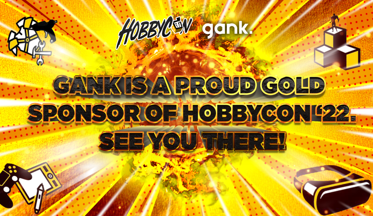 Gank @ HobbyCon '22 - Gank