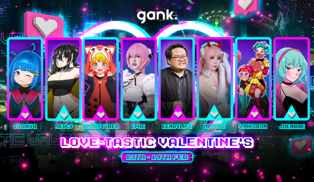 [MY] Love-Tastic Valentine’s x Gank - Gank