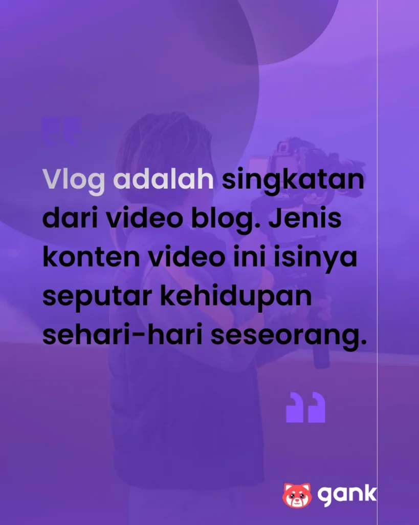 Vlog Adalah: Ini Pengertian, Jenis & Tips Seputar Vlogging!